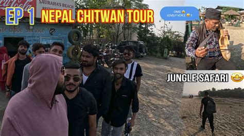 Nepal Vlog Chitwan Tour Episode 1 Youtube