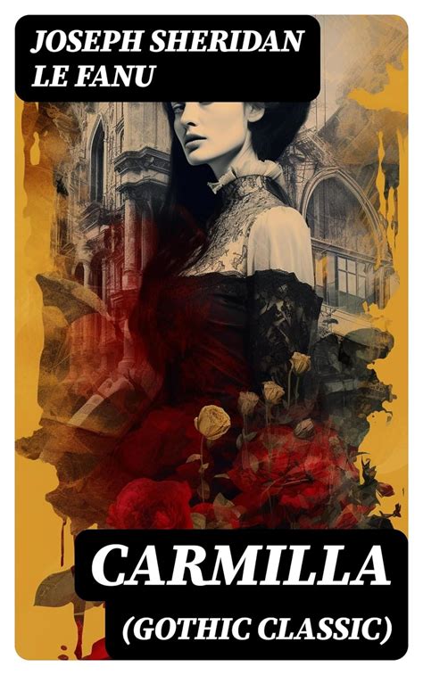 Carmilla Gothic Classic Featuring First Female Vampire Mysterious