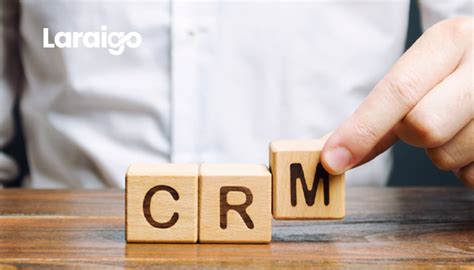 Why Have A Chatbot In A Crm Platform Laraigo