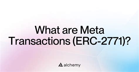 What Are Meta Transactions Erc 2771