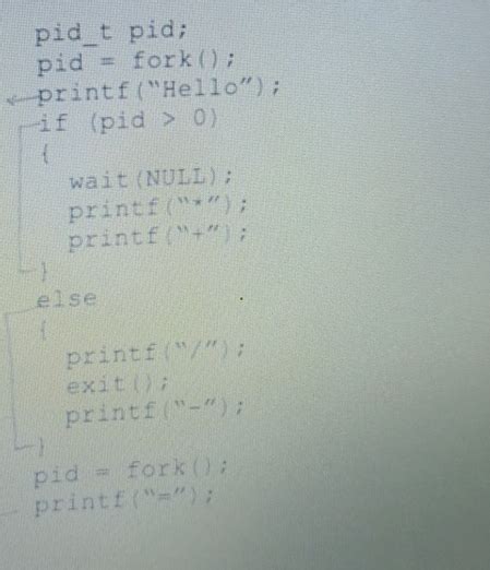 Solved Pid T Pid Pid Fork Printf Hello If Pid Chegg