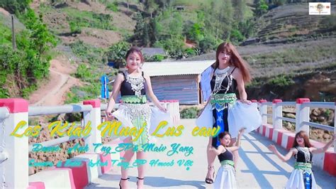Los Kiab Muaj Lus Caw By Koob Meej Yang Sawm Lauj Dance Anh T Ng Sp Maiv Yang Nkauj Tawm