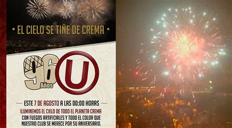 Universitario Celebra Su Aniversario 96 Con Fuegos Artificiales En Todo