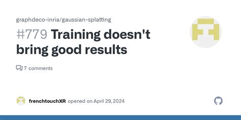 training doesn t bring good results · issue 779 · graphdeco inria