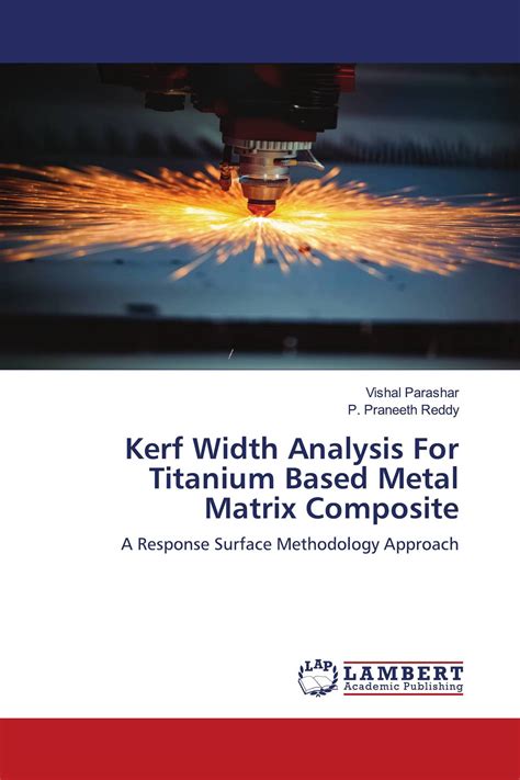 Kerf Width Analysis For Titanium Based Metal Matrix Composite 978 620