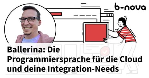 Ballerina Programmiersprache für Cloud und deine Integration