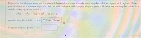 solved determine the singular points of the given