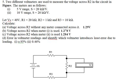 Solved Two Different Voltmeters Are Used To Measure The Chegg Com