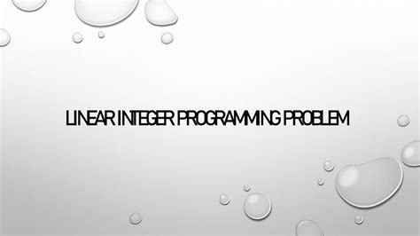 Solution Linear Integer Programming Problem Studypool
