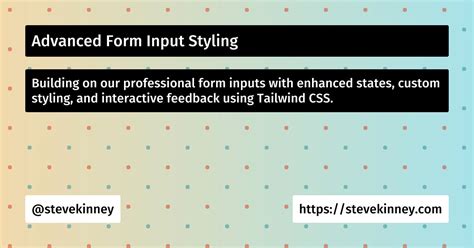 Advanced Form Input Styling Tailwind Steve Kinney