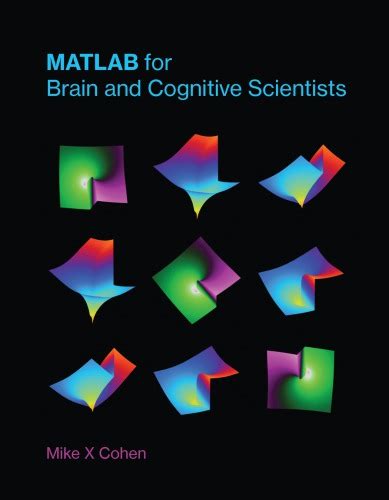 Matlab For Brain And Cognitive Scientists The Mit Press Cohen Ebook