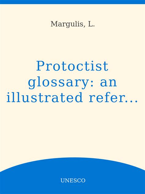 Protoctist Glossary An Illustrated Reference Guide To Terms And Taxa