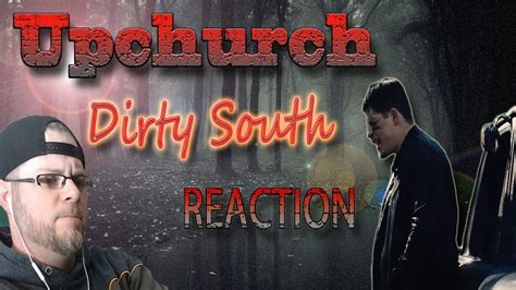 Upchurch Dirty South Metalhead Reaction Youtube
