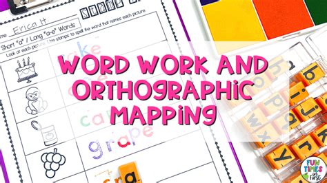 Orthographic Mapping And Word Work Fun Times In First