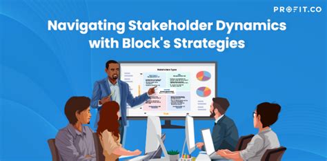 Navigating Stakeholder Dynamics With Blocks Strategies
