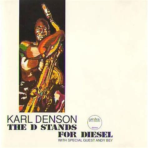 The D Stands For Diesel Karl Densons Tiny Universe