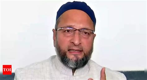 A Girl In Hijab Will Be Countrys Pm One Day Aimim Chief Asaduddin