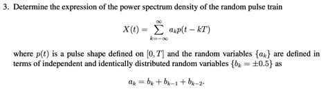 Solved Determine The Expression Of The Power Spectrum Chegg