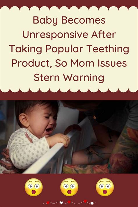 Baby Becomes Unresponsive After Taking Popular Teething Product So Mom