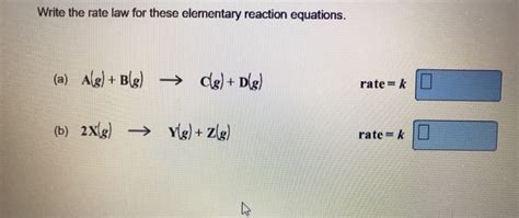 Solved Write The Rate Law For These Elementary Reaction