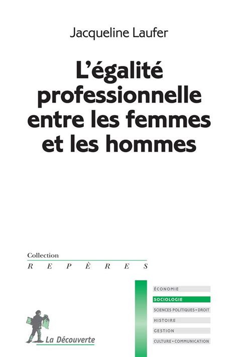 Légalité Professionnelle Entre Les Femmes Et Les Hommes Jacqueline