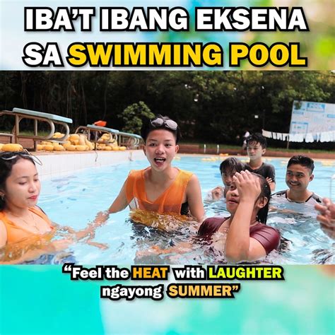 Ibat Ibang Eksena Sa Swimming Pool Ibat Ibang Eksena Sa Swimming Pool Comedy Feel The