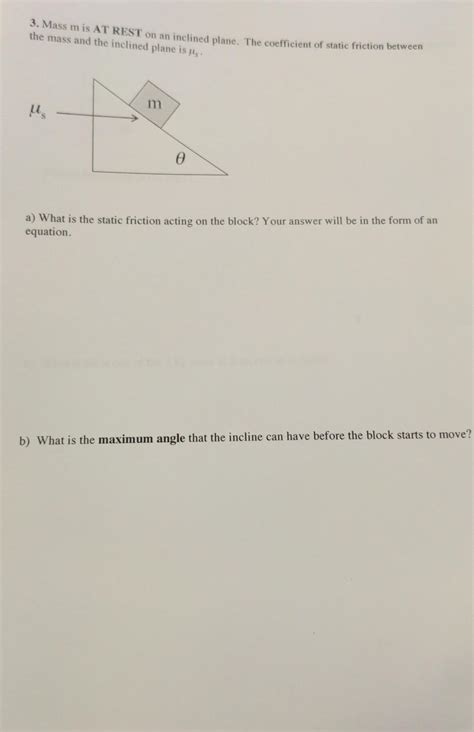 solved 3 mass mis at rest on an inclined plane the