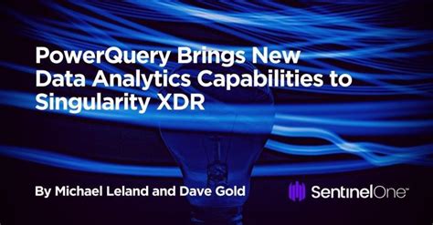 Sentinelone On Linkedin Powerquery Brings New Data Analytics