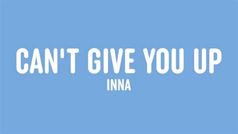 متن و ترجمه آهنگ Cant Give You Up از Inna ماگرتا