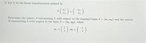 Solved Let L ﻿be The Linear Transformation Defined