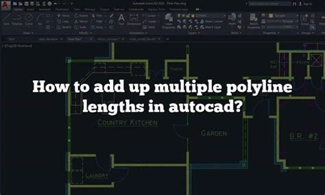 How To Add Up Multiple Polyline Lengths In Autocad