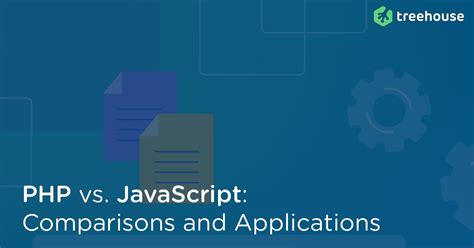 PHP Vs JavaScript Comparisons And Applications Treehouse Blog