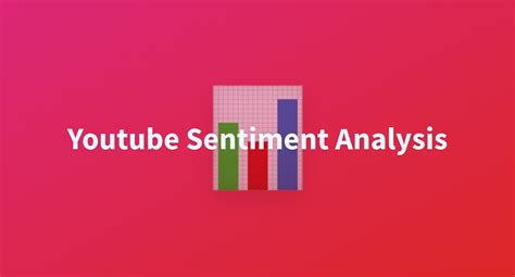 Youtube Sentiment Analysis A Hugging Face Space By Alaindelong