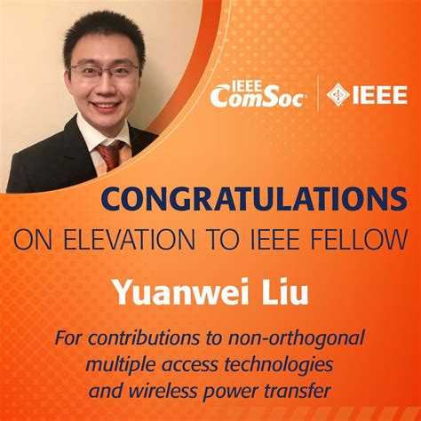 Ieee Communications Society On Linkedin Cheers To Dr Yuanwei Liu Upon Elevation To Ieeeorg