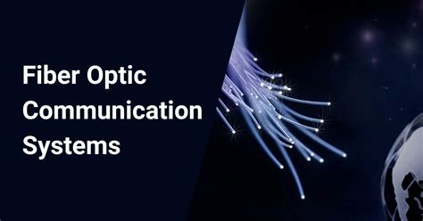 Generations Of Fiber Optic Communication Systems