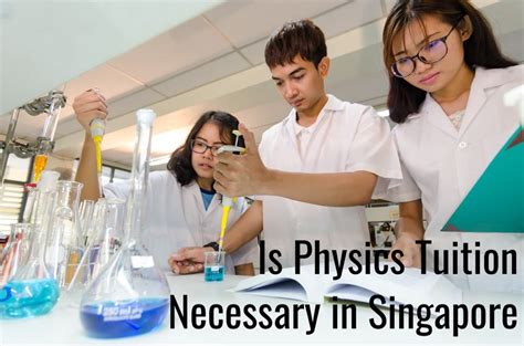 Is Physics Tuition Necessary In Singapore Top O Level Ip Jc Physics