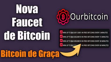 Nova Faucet de BITCOIN Ganhe Bitcoin Grátis a cada 5 15 30 a 60