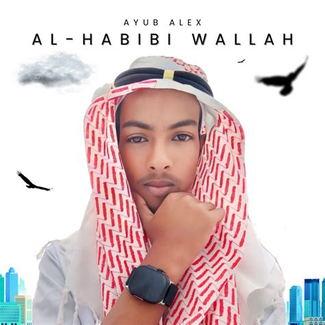 ‎al Habibi Wallah Single Album By Ayub Alex Apple Music