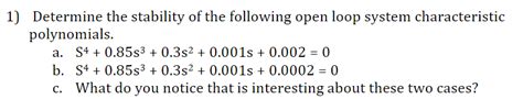 Solved 1 Determine The Stability Of The Following Open Loop Chegg Com