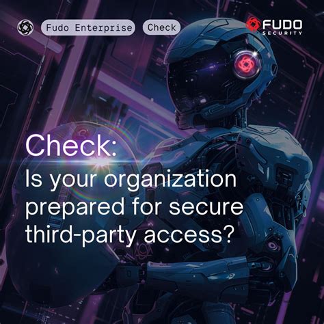 How To Manage Third Party Access Effectively Fudo Security Posted On The Topic Linkedin