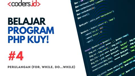 belajar php dasar 4 perulangan php for while do while youtube