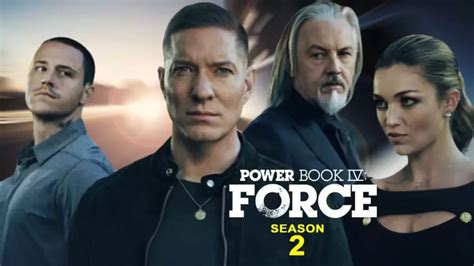 Power Book Iv Force Season 2 Release Date Power Book Iv Force Season