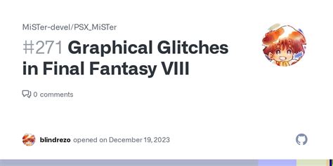 Graphical Glitches In Final Fantasy Viii · Issue 271 · Mister Devel