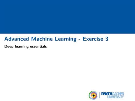 Ppt Advanced Machine Learning Exercise 3 Deep Learning Essentials