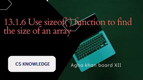 1316 Use Sizeof Function To Find The Size Of An Array Aga Khan