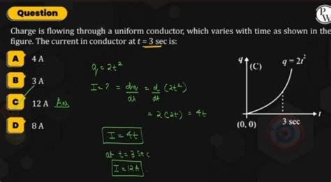Question Charge Is Flowing Through A Uniform Conductor Which Varies With