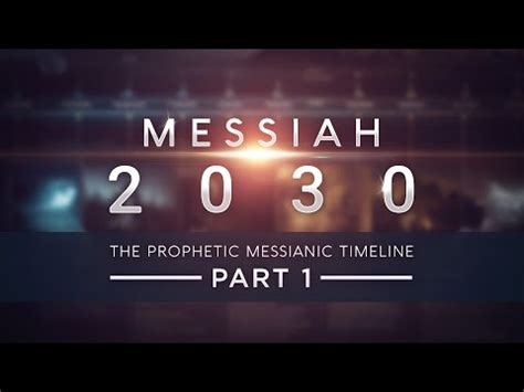 Messiah 2030 The Prophetic Messianic Timeline MidnightWatcher