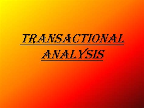 Transactional Analysis