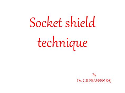 Socket Shield Technique Pptx Dental Health Diseases And Conditions