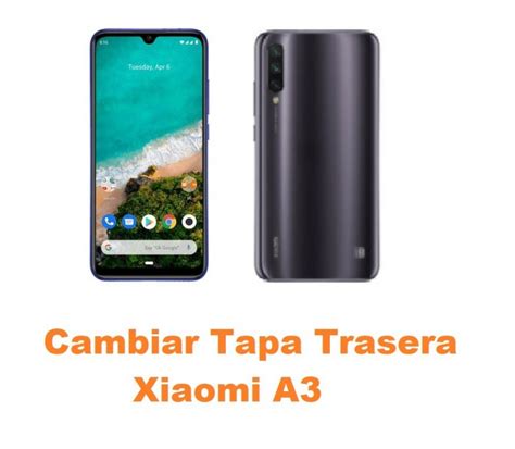 Reparar Y Cambiar Tapa Trasera Xiaomi MI A